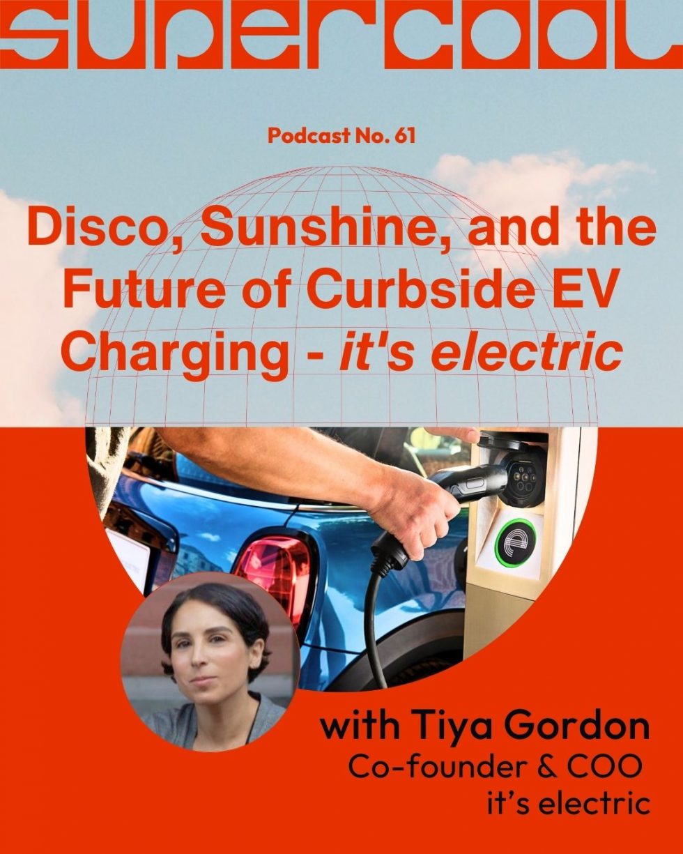 Supercool | Podcast: Climate Innovation Meets Market Momentum